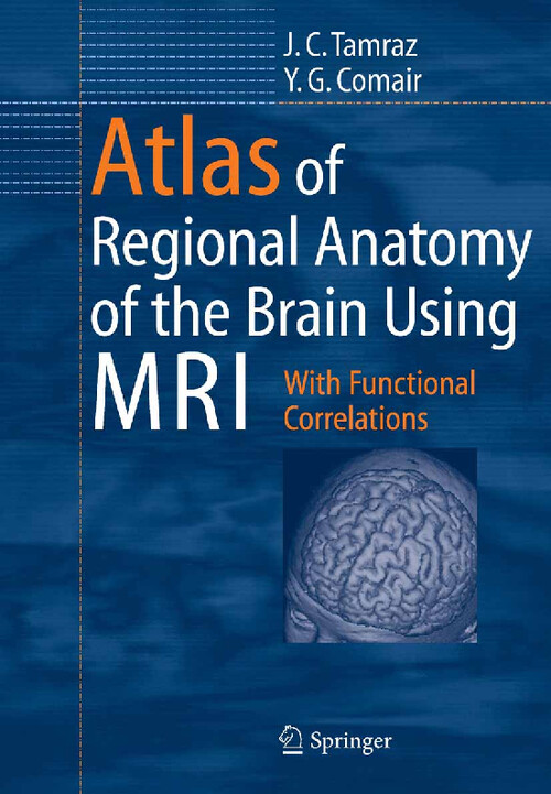 Atlas of Regional ANATOMY of the Brain Using MRI
